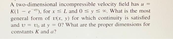 Solved A two-dimensional incompressible velocity field has | Chegg.com