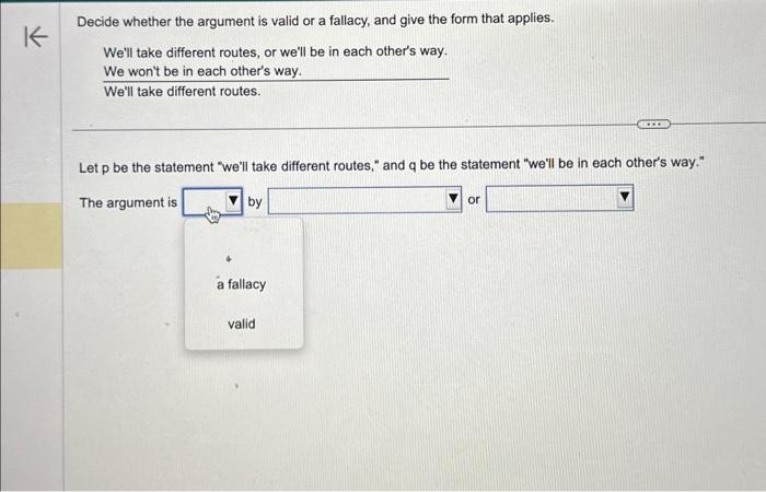 Solved Decide whether the argument is valid or a fallacy, | Chegg.com