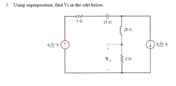 Using superposition, find V0 in ﻿the crkt ﻿below. | Chegg.com
