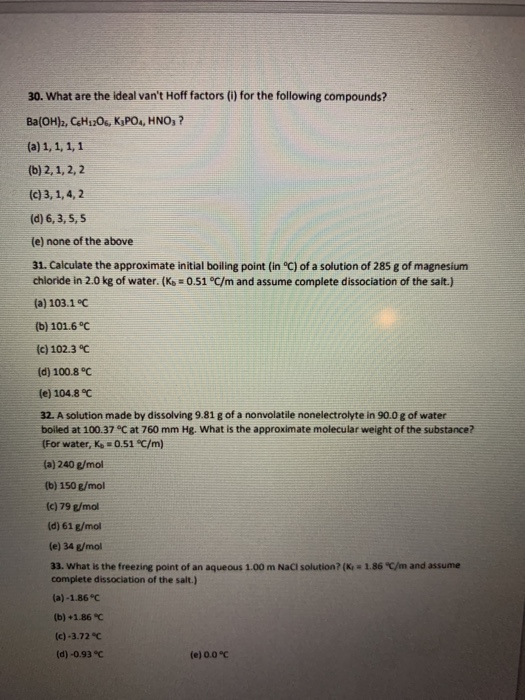 Solved 30. What are the ideal van't Hoff factors (i) for the | Chegg.com