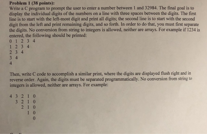 Solved Problem 1 (38 points): Write a C program to prompt | Chegg.com