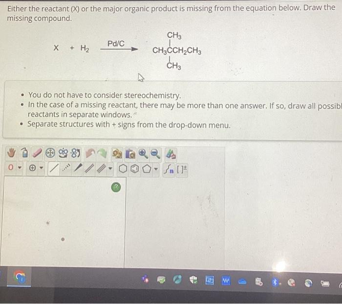 Solved Either the reactant (X) or the major organic product | Chegg.com