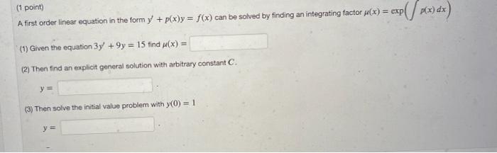 Solved (1 point) A first order linear equation in the form | Chegg.com