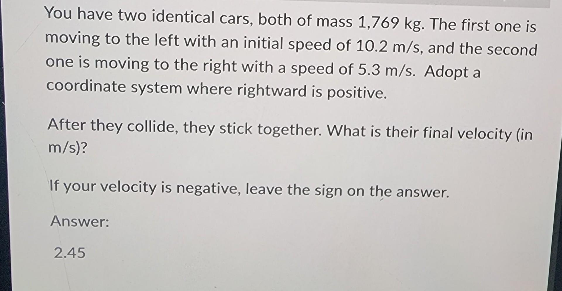 Solved You have two identical cars, both of mass 1,769 kg. | Chegg.com