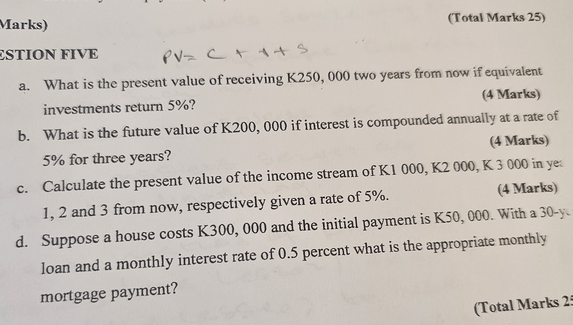 Solved Marks)(Total Marks 25)ESTION FIVEPV=C+1+Sa. ﻿What is | Chegg.com