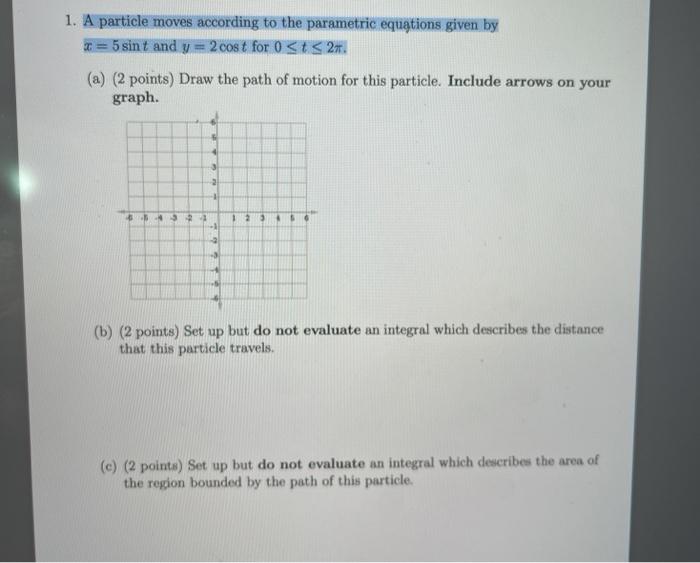 Solved 1. A particle moves according to the parametric | Chegg.com