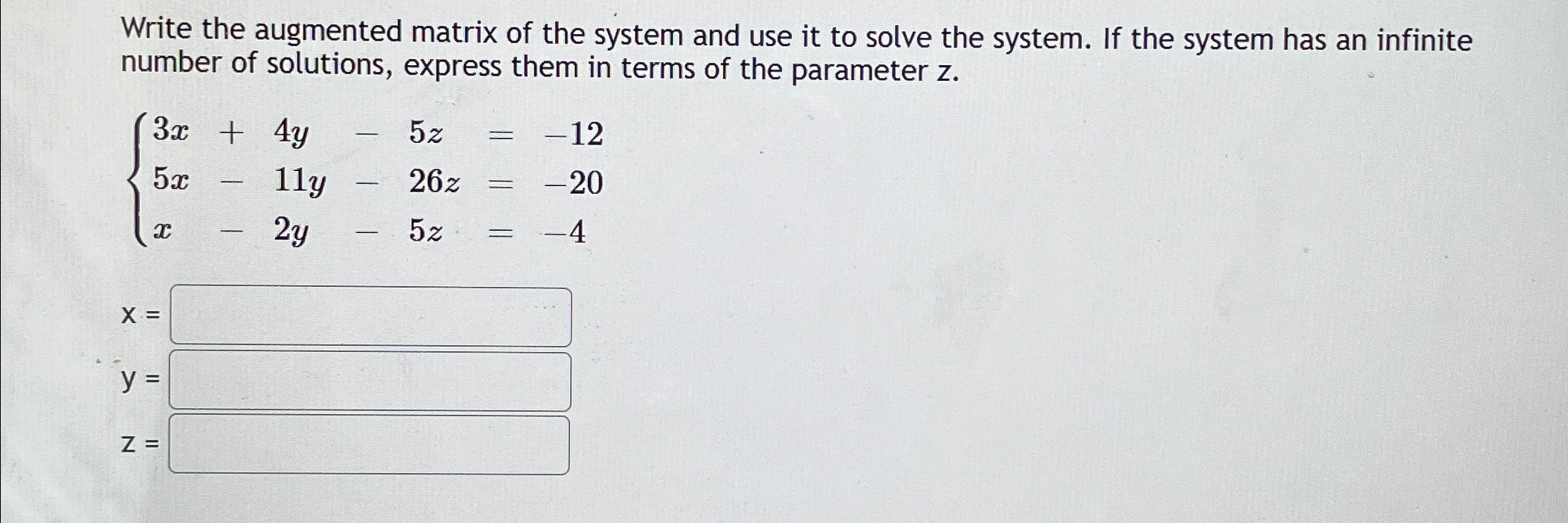 Solved Write the augmented matrix of the system and use it | Chegg.com
