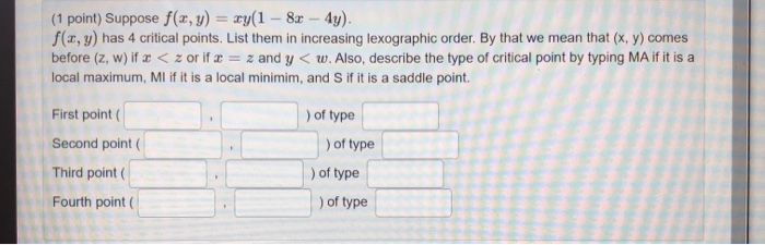 Solved (1 point) Suppose f(x, y) = xy(1 - 8x - 4y). f(x,y) | Chegg.com