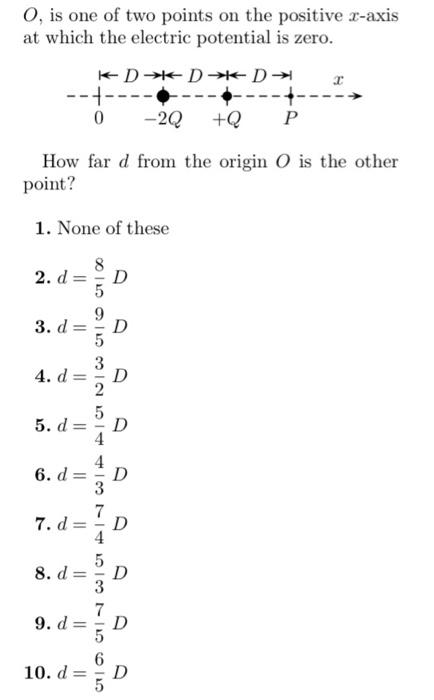 Solved Two charges, −2Q and +Q, are located on the x-axis, | Chegg.com