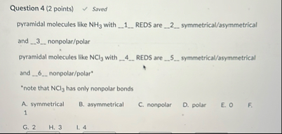 Solved Question 4 (2 ﻿points)Sovedpyramidal molecules like | Chegg.com
