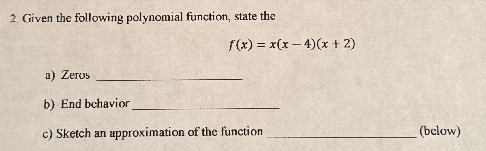 Solved Given the following polynomial function, state | Chegg.com Solved Given the following polynomial function, state | Chegg.com