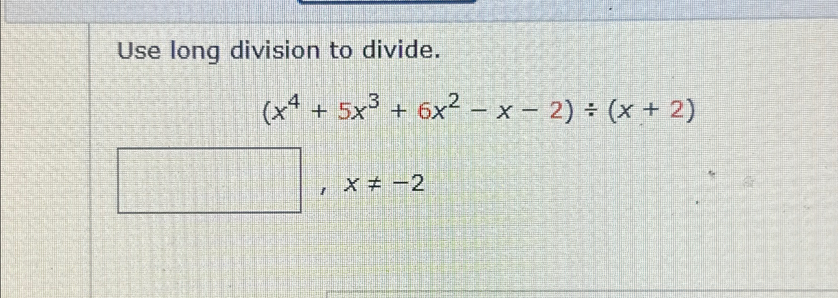 Solved Use long division to | Chegg.com