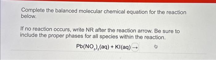 Solved Complete the balanced molecular chemical equation for | Chegg.com