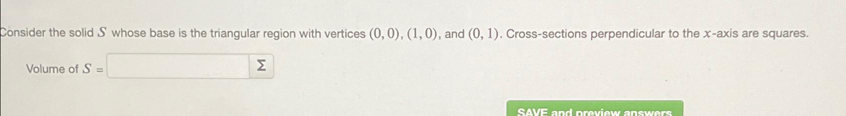 Solved Consider the solid S ﻿whose base is the triangular | Chegg.com