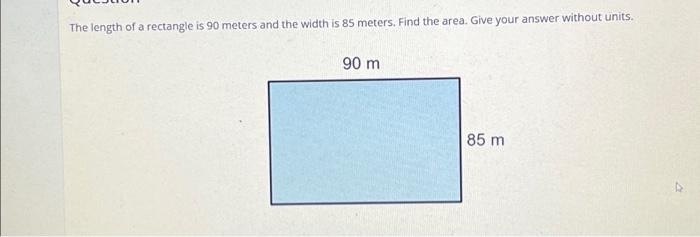 The length of a rectangle is 90 meters and the width | Chegg.com