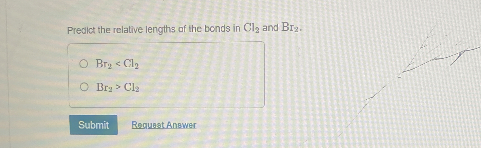 Solved Predict the relative lengths of the bonds in Cl2 ﻿and | Chegg.com