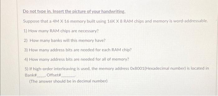 Solved Do not type in. Insert the picture of your | Chegg.com