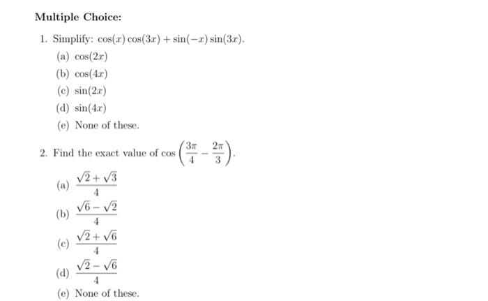 Solved Multiple Choice: 1. Simplify: cos(.r) cos(3x) + | Chegg.com