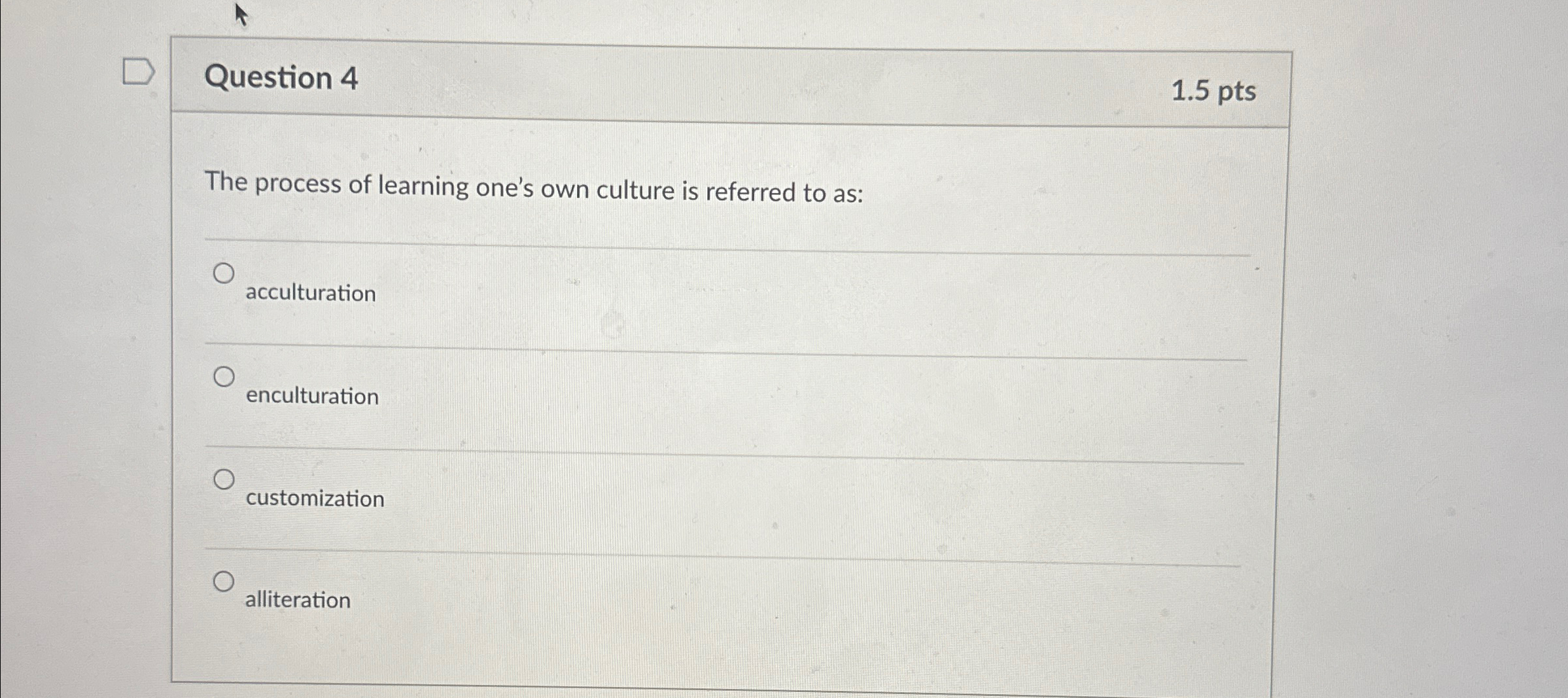 Solved Question 41.5ptsThe process of learning one's own | Chegg.com