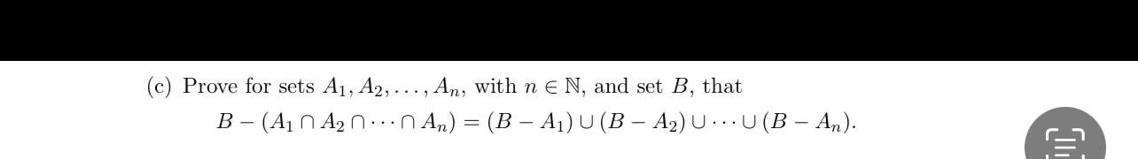 Solved (c) ﻿Prove for sets A1,A2,dots,An, ﻿with ninN, and | Chegg.com