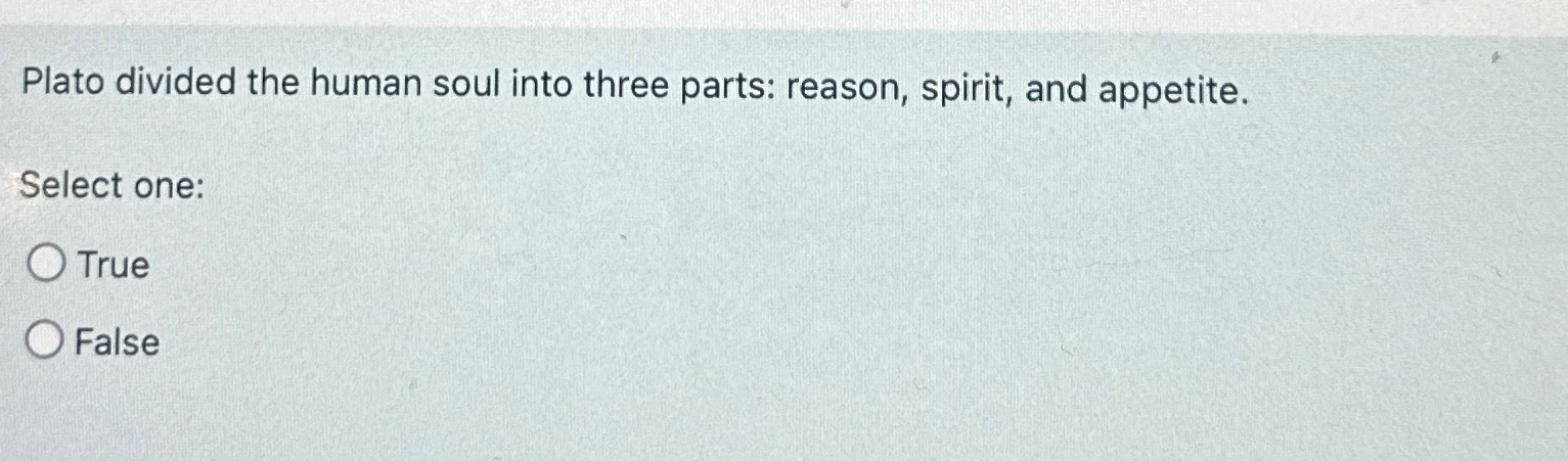 Solved Plato divided the human soul into three parts: | Chegg.com