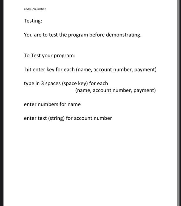 Solved CiS103 Validation You are writing a program to | Chegg.com