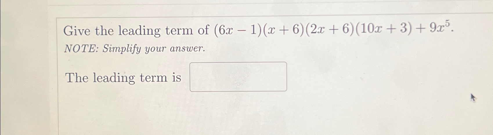 Solved Give the leading term of | Chegg.com