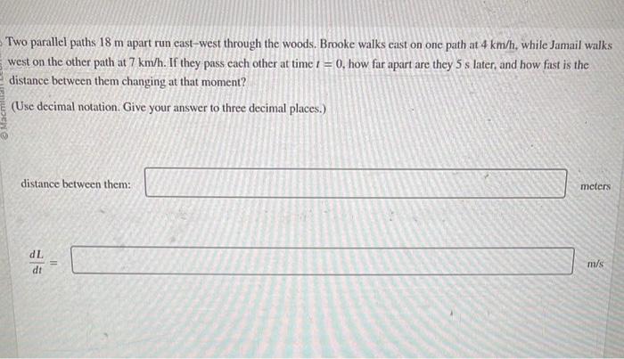 Solved Two parallel paths 18 m apart run east-west through | Chegg.com