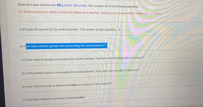 Solved Draw the Lewis structure for SBr2 (sulfur | Chegg.com