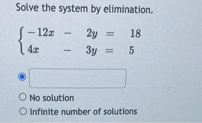 Solved Solve the system by elimination. {−12x−2y=184x−3y=5 | Chegg.com