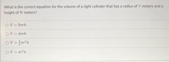 Solved What is the correct equation for the volume of a | Chegg.com
