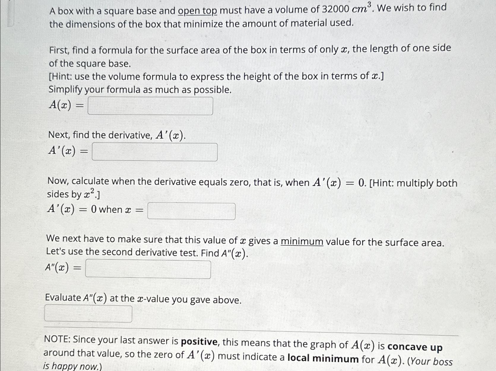Solved A box with a square base and open top must have a | Chegg.com