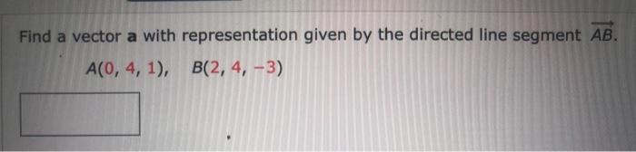 Solved Find a vector a with representation given by the | Chegg.com