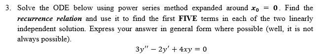 Solved 3. Solve the ODE below using power series method | Chegg.com