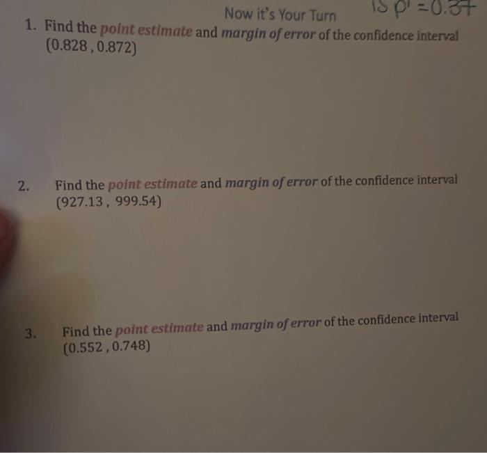 Solved Now it's Your Turn 1. Find the point estimate and | Chegg.com
