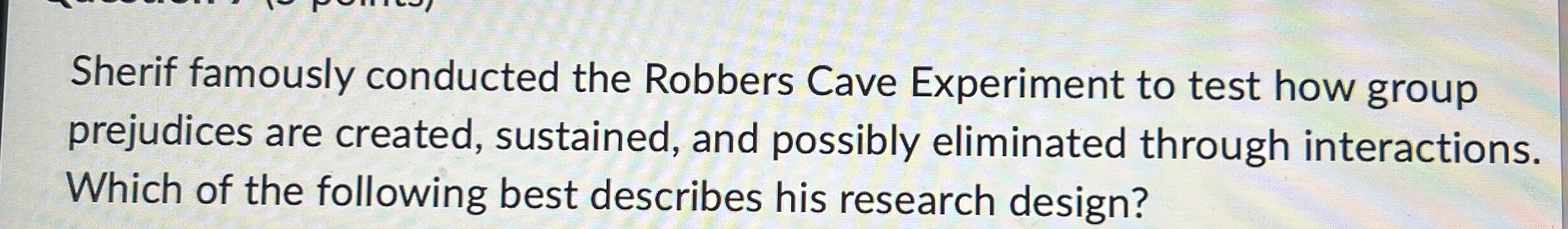 Solved Sherif famously conducted the Robbers Cave Experiment | Chegg.com