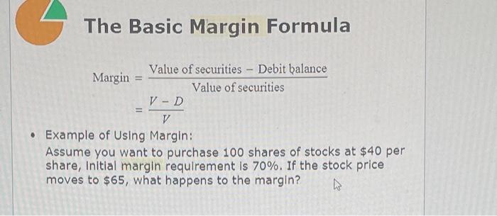 Solved The Basic Margin Formula Margin = Value of | Chegg.com
