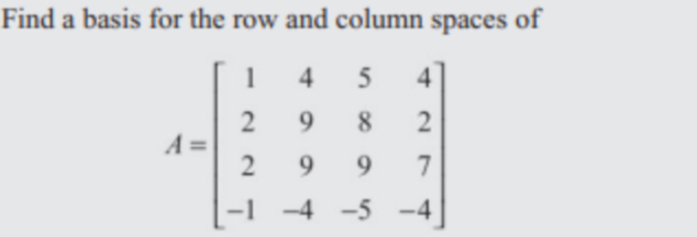 Solved Find a basis for the row and column spaces | Chegg.com