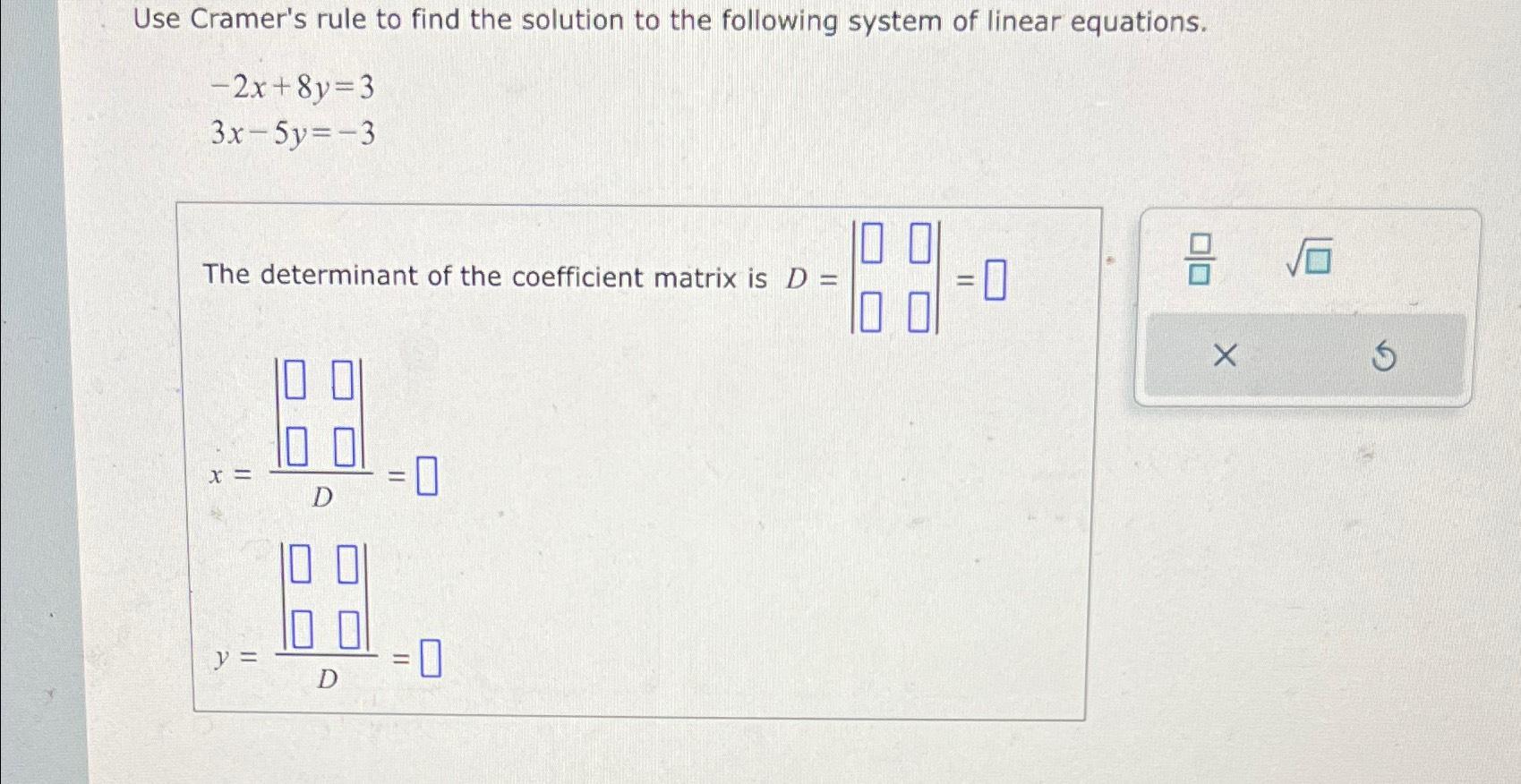 Solved Use Cramer's rule to find the solution to the | Chegg.com