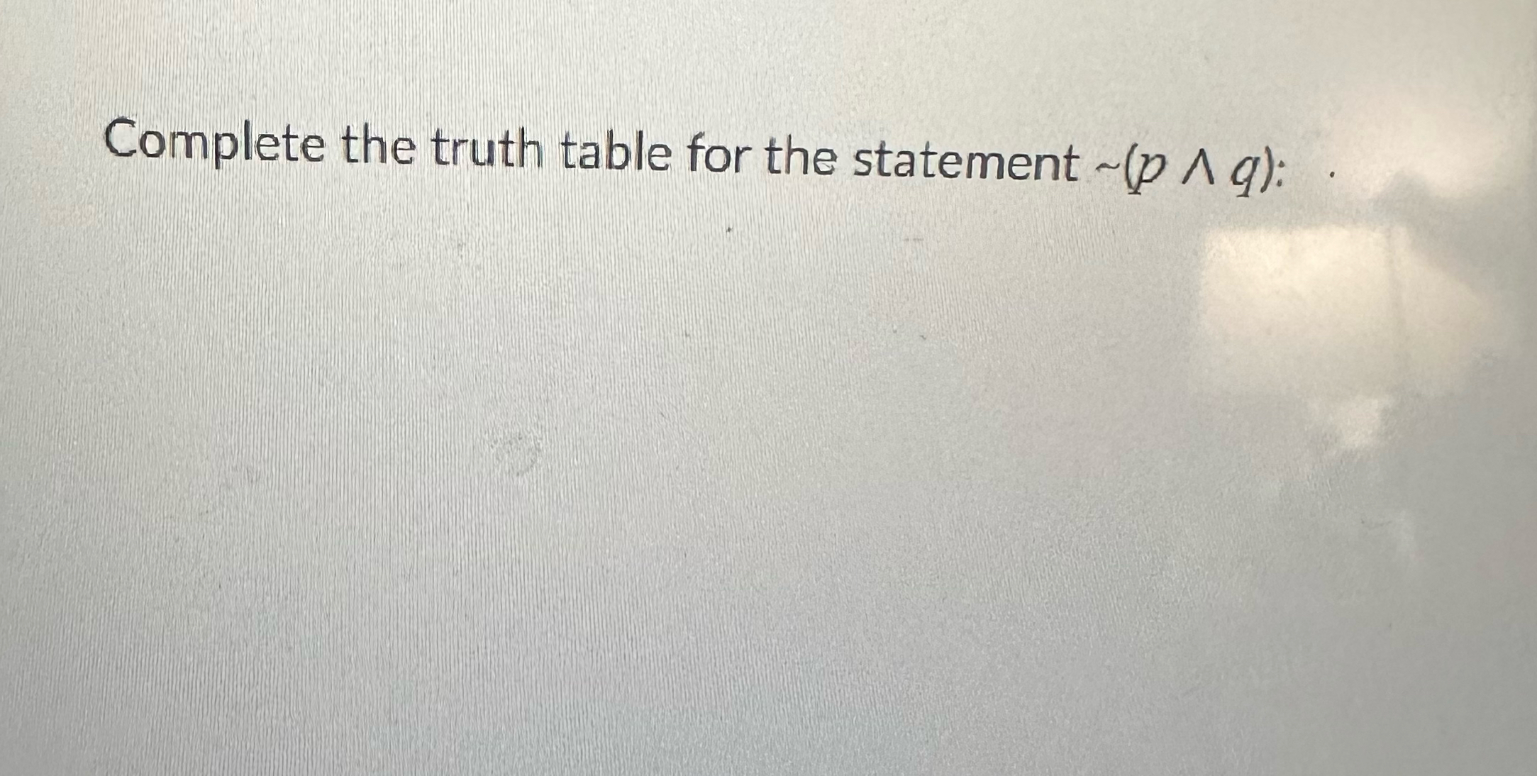 Solved Complete the truth table for the statement ∼(p??q) ﻿: | Chegg.com