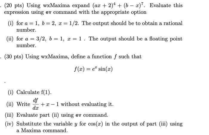 Solved (20 pts) Using wxMaxima expand (ax+2)4+(b−x)7. | Chegg.com Solved (20 pts) Using wxMaxima expand (ax+2)4+(b−x)7. | Chegg.com