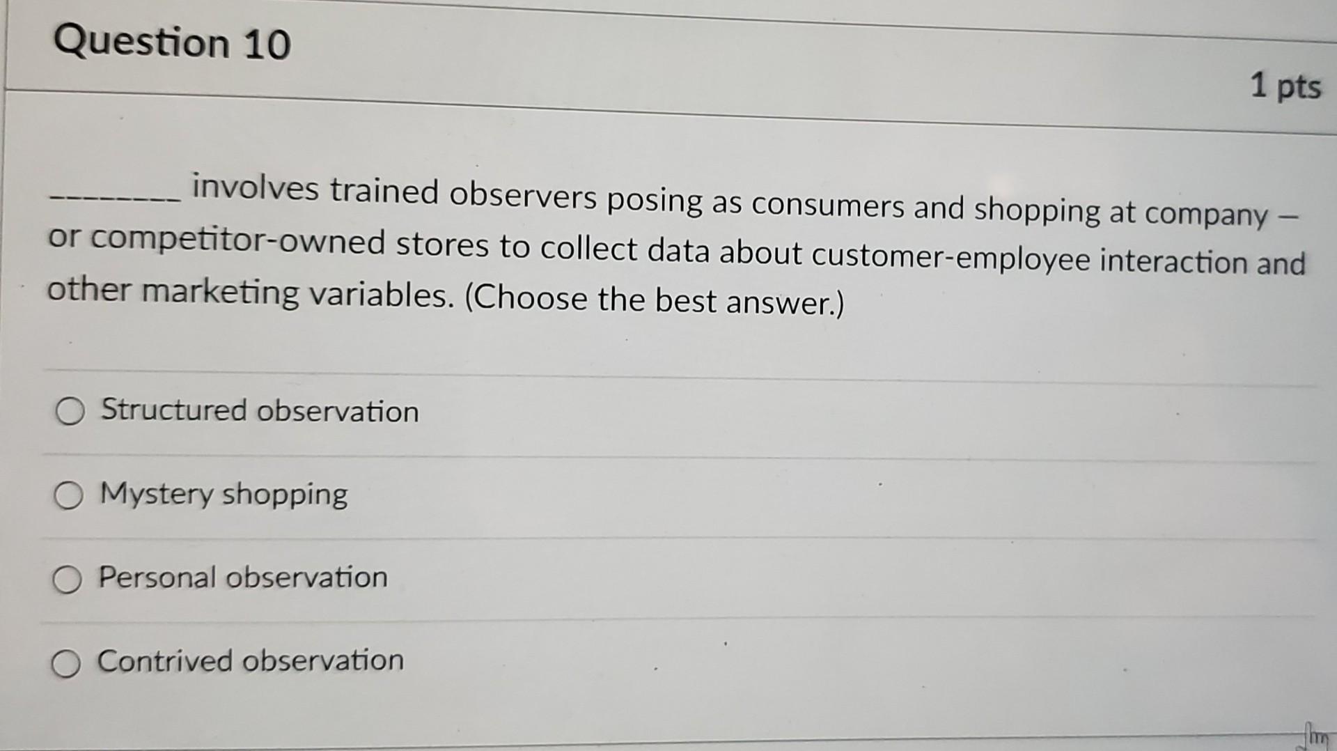 Solved involves trained observers posing as consumers and | Chegg.com