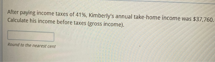 Solved After paying income taxes of 41%, Kimberly's annual | Chegg.com
