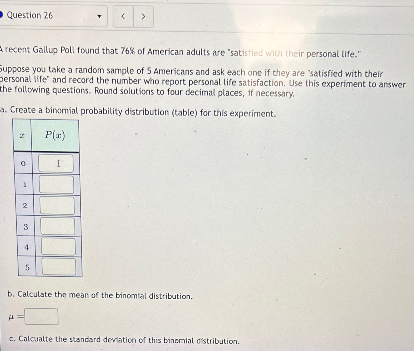Solved Question 26recent Gallup Poll found that 76% ﻿of | Chegg.com