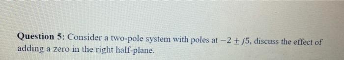 Solved Question 5: Consider a two-pole system with poles at | Chegg.com