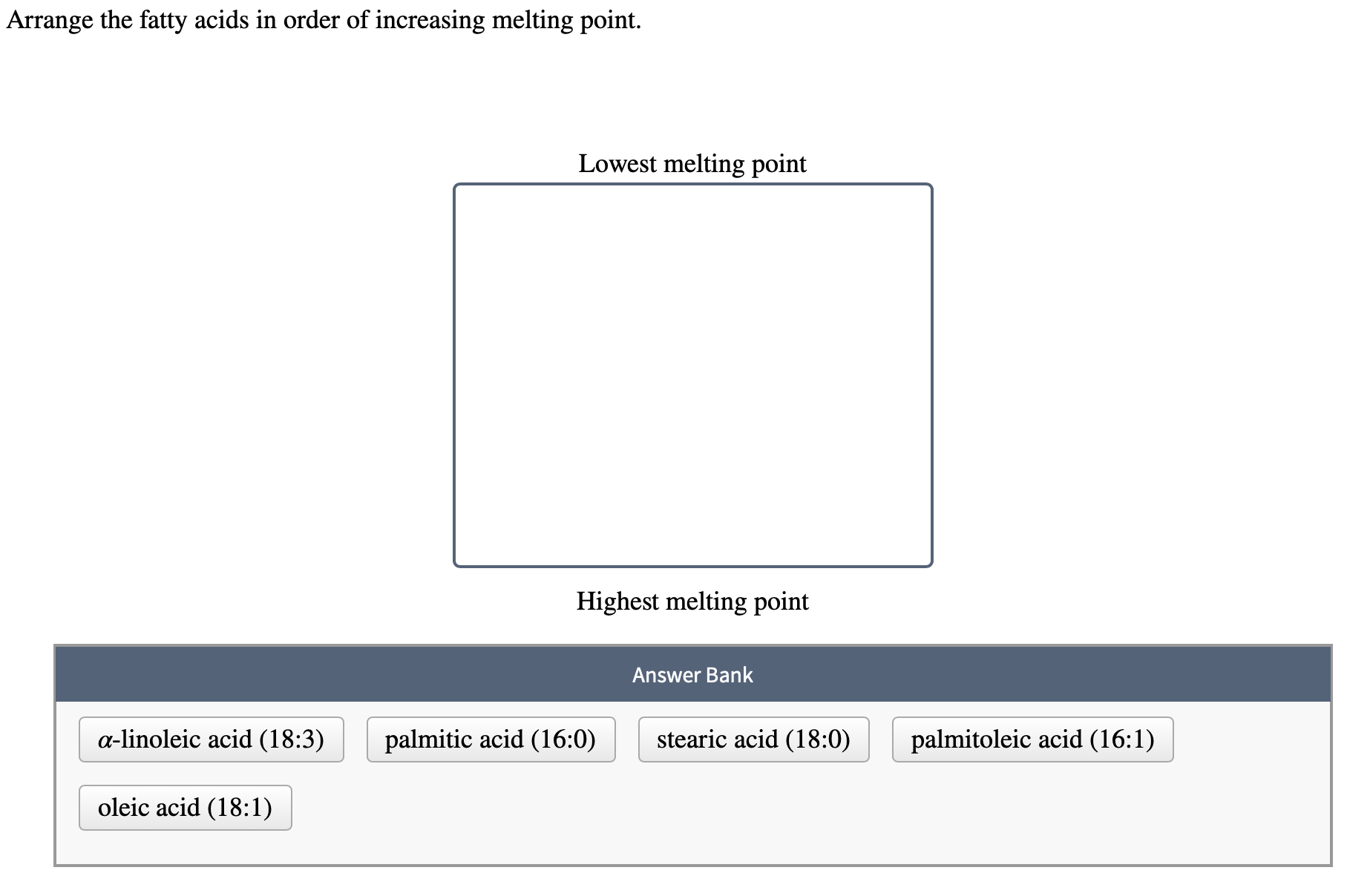 Solved Arrange the fatty acids in order of increasing | Chegg.com