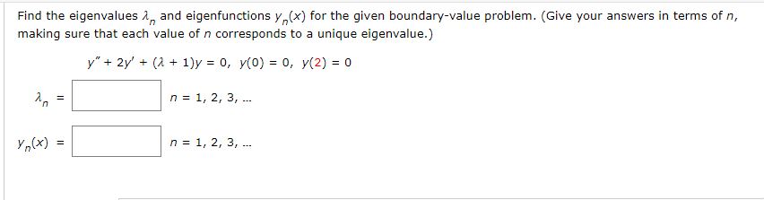 Solved Find the eigenvalues λn ﻿and eigenfunctions yn(x) | Chegg.com