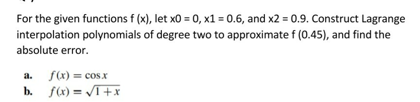 Solved For the given functions f (x), let XO = 0, x1 = 0.6, | Chegg.com