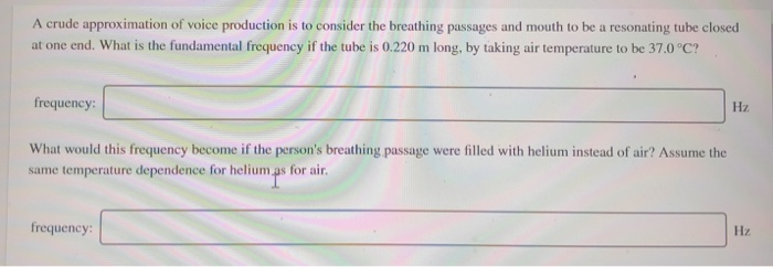 Solved A crude approximation of voice production is to | Chegg.com