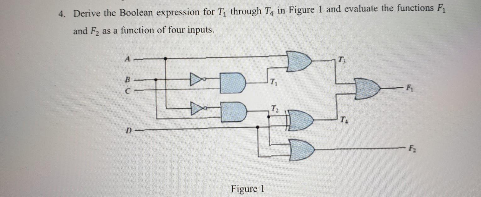 Solved 4. Derive the Boolean expression for T, through T4 in | Chegg.com
